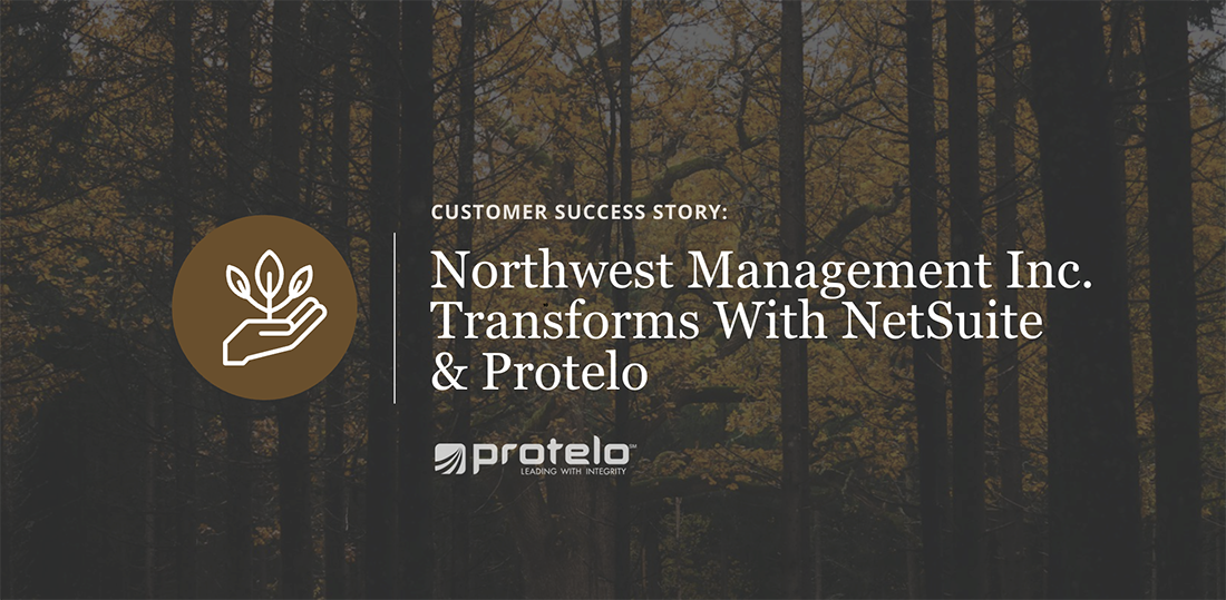 Northwest Management’s NetSuite Success with Protelo