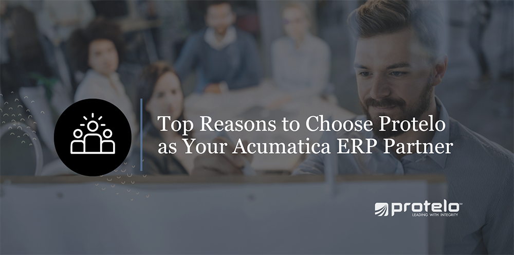 Top Reasons to Choose Protelo as Your Acumatica Cloud ERP Partner